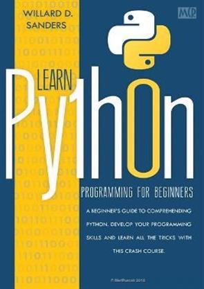 Learn Python Programming for Beginners a beginners guide comprehending ...