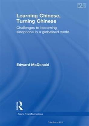 Learning Chinese Turning Chinese Challenges to becoming sinophone in a ...