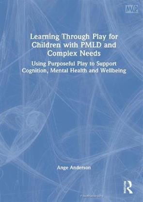 Learning Through Play for Children with PMLD and Complex Needs 1st ...
