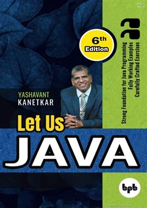 Let Us Java 6th Edition, JAVA, BPB Publications