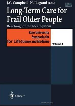 Long Term Care for Frail Older People Reaching for the Ideal System 1st ...