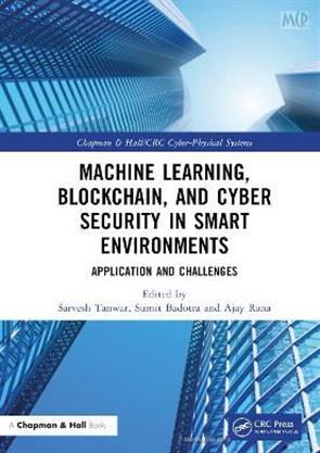 Machine Learning, Blockchain, and Cyber Security in Smart Environments 1st Edition 2022 ...