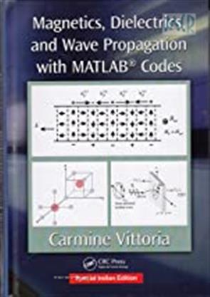Magnetics Dielectrics And Wave Propagation With Matlab Codes - Carmine Vittoria, Technology ...