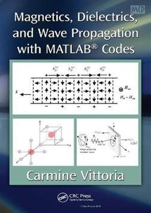 Magnetics Dielectrics And Wave Propagation With Matlab Codes, Technology Books, Taylor & Francis