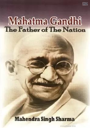 Mahatma Gandhi the Father of the Nation, Biographies, DPS Publishing House