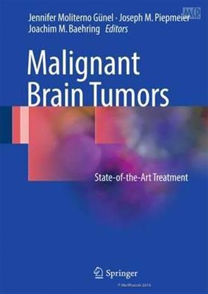 Malignant Brain Tumors State of the Art Treatment 1st Editon 2016 ...