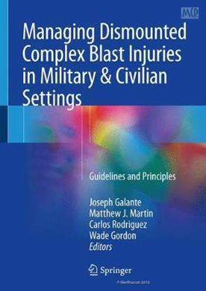 Managing Dismounted Complex Blast Injuries in Military & Civilian ...