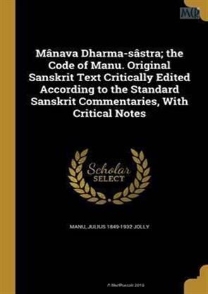 Manava Dharma-Sastra The Code of Manu. Original Sanskrit Text ...