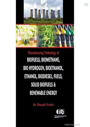Manufacturing Technology Of Biofuels Biomethane Bio Hydrogen Bioethanol Ethanol Biodiesel Fuels ...
