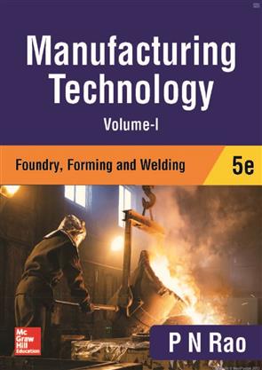 Manufacturing Technology, Volume 1, Higher Education, McGraw Hill