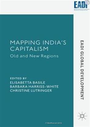 Mapping Indias Capitalism Old and New Regions, Economics, Palgrave ...