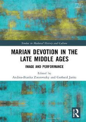 Marian Devotion in the Late Middle Ages 1st Edition 2022 Hardbound ...