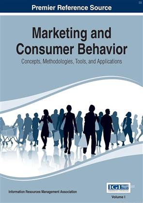 Marketing And Consumer Behavior Concepts Methodologies Tools And Applications