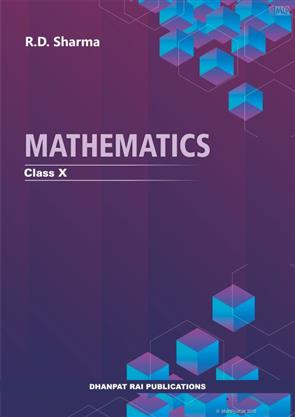 Mathematics for Class 10 with MCQs - R.D. Sharma - CBSE - Examination ...