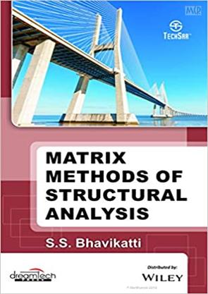 Matrix Methods Of structural Analysis, MBA, Dreamtech Press