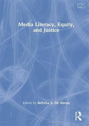 Media Literacy, Equity, and Justice 1st Edition 2022 Hardbound, Higher ...
