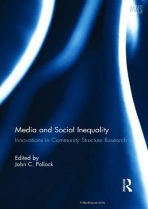 Media and Social Inequality Innovations in Community Structure Research ...