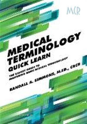 Medical Terminology Quick Learn The Easiest Guide to Mastering Basic ...