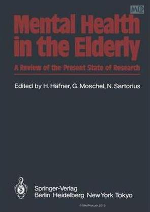 Mental Health in the Elderly A Review of the Present State of Research ...