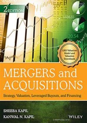 Mergers And Acquisitions, 2Ed: Strategy, Valuation, Leveraged Buyouts And Financing, Corporate ...