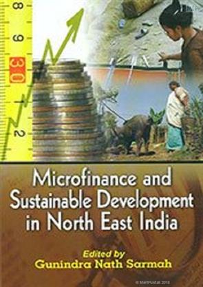 Microfinance and Sustainable Development in North East India 360pp 2013 ...