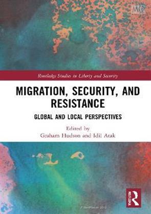 Migration, Security, and Resistance 1st Edition 2021 Hardbound, Others ...