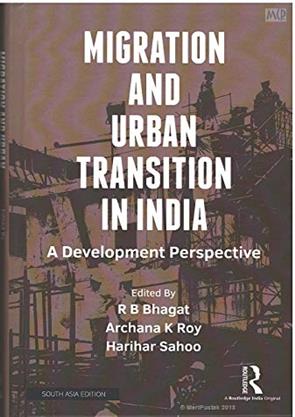 Migration and Urban Transition in India A Development Perspective ...