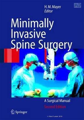 Minimally Invasive Spine Surgery A Surgical Manual 2nd Edition 2005 ...
