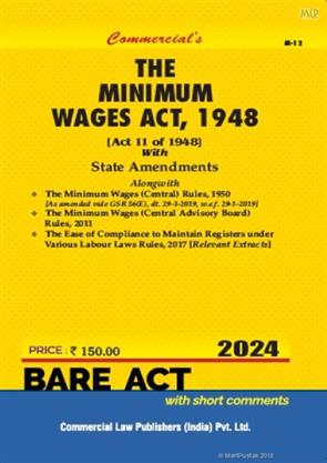 Minimum Wages Act,1948 with State Amendment Alongwith Central Rules ...