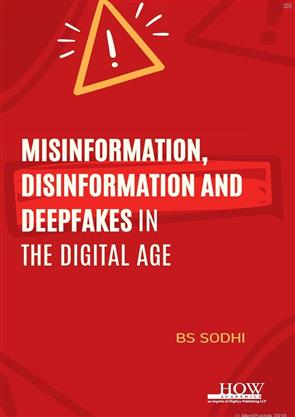 Misinformation Disinformation and Deepfakes in the Digital Age