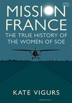 Mission France The True History of the Women of SOE, History, Yale ...