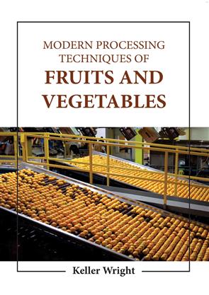 Modern Processing Techniques Of Fruits And Vegetables (Hb 2023)