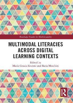 Multimodal Literacies Across Digital Learning Contexts 1st Edition 2021 ...