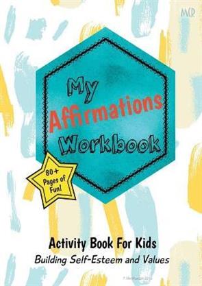 My Affirmations Workbook Activities for Kids That Build Self-Esteem and ...