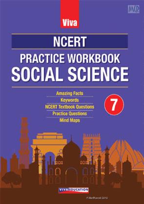 NCERT Practice Workbooks: Social Science Class 7, Class VII, VIVA EDUCATION