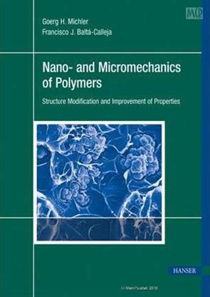 Nano and Micromechanics of Polymers Structure Modification and ...