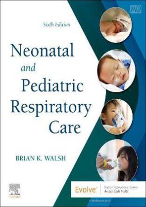 Neonatal and Pediatric Respiratory Care With Access Code 6Ed (Pb 2023 ...