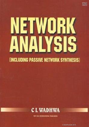 Network Analysis and Synthesis (Including Passive Network Synthesis)