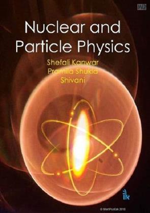 Nuclear And Particle Physics 2022, Physics, I K International