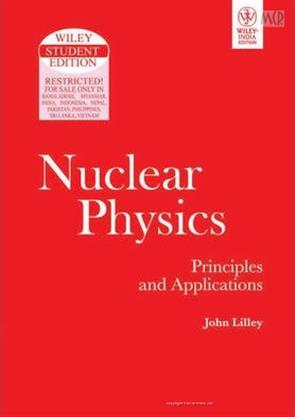 Nuclear Physics Principles And Applications, Engineering Books, WILEY INDIA