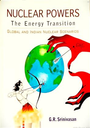 Nuclear Powers The Energy Transition Global and Indian Nuclear Scenarios