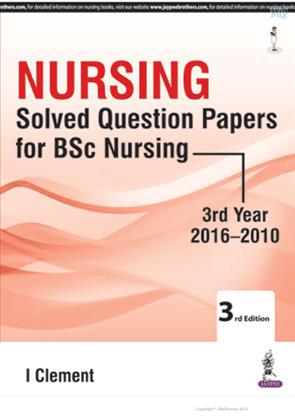 Nursing Solved Question Papers For Bsc Nursing 3Rd Year (2016-2010 ...
