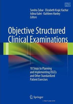 Objective Structured Clinical Examinations 10 Steps to Planning and ...