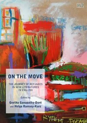 On The Move The Journey of Refugees in New Literatures in English ...