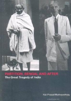 Partition Of Bengal And After The Great Tragedy Of India, History ...
