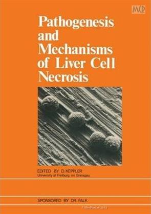 Pathogenesis and Mechanisms of Liver Cell Necrosis 1st Editon 2012 ...