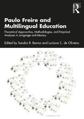Paulo Freire and Multilingual Education 1st Edition 2022 Softbound ...