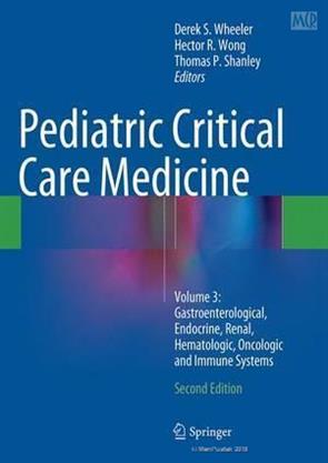Pediatric Critical Care Medicine Volume 3 Gastroenterological Endocrine ...