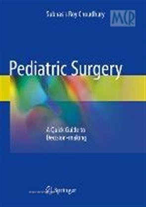 Pediatric Surgery A Quick Guide to Decision-making 1st Editon 2018 ...