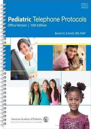 Pediatric Telephone Protocols Office Version 15Th Edition, Pediatrics ...